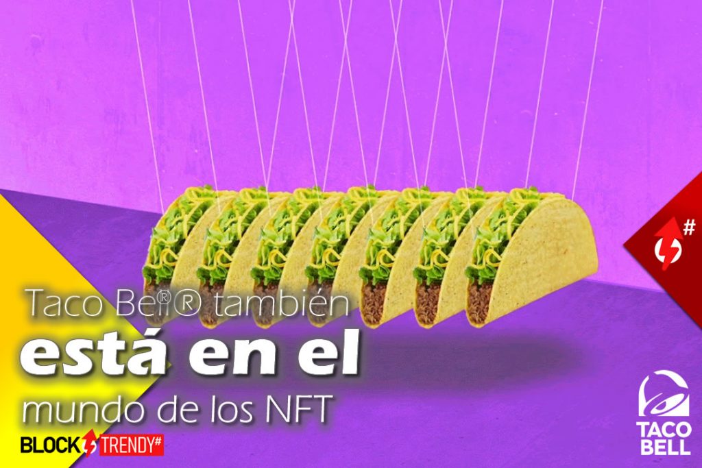 Taco Bell® también está en el mundo de los NFT