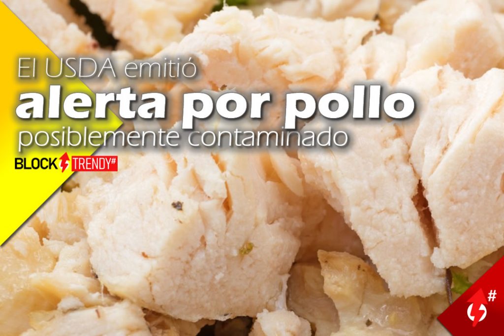 El USDA emitió alerta por pollo posiblemente contaminado