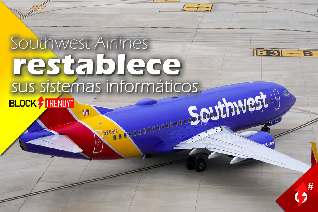 Southwest Airlines restablece sus sistemas informáticos